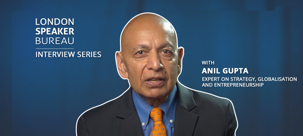 Interview with Anil Gupta, expert on strategy & globalisation