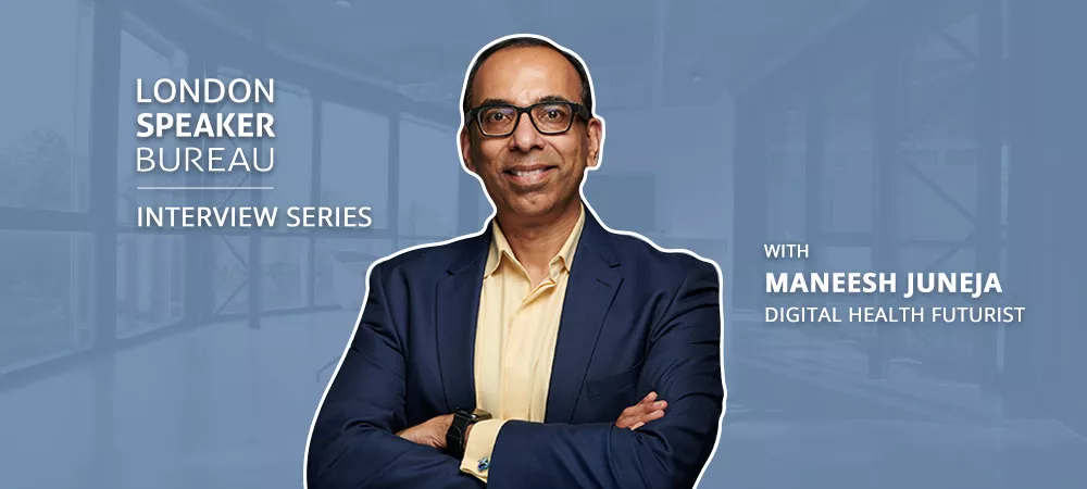 Interview with Maneesh Juneja: Digital Health Futurist